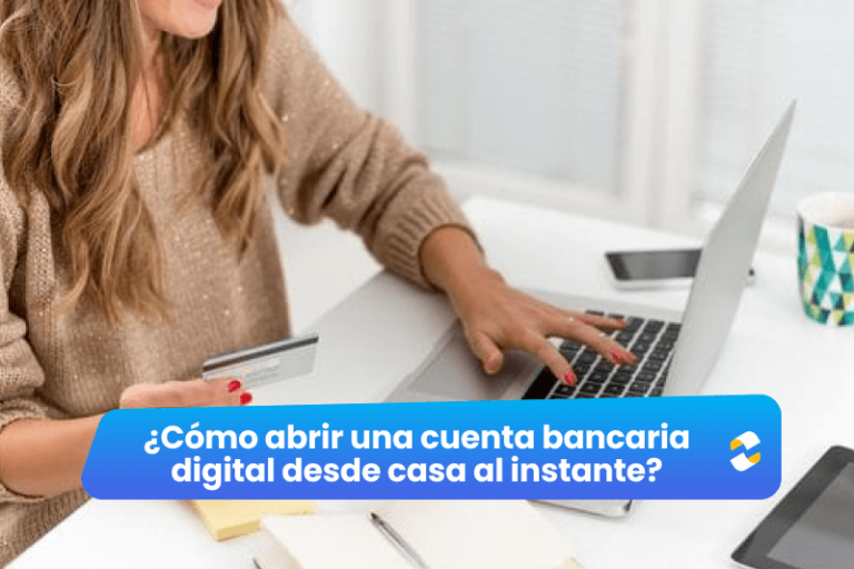 ¿Cómo abrir una cuenta bancaria digital desde casa al instante?